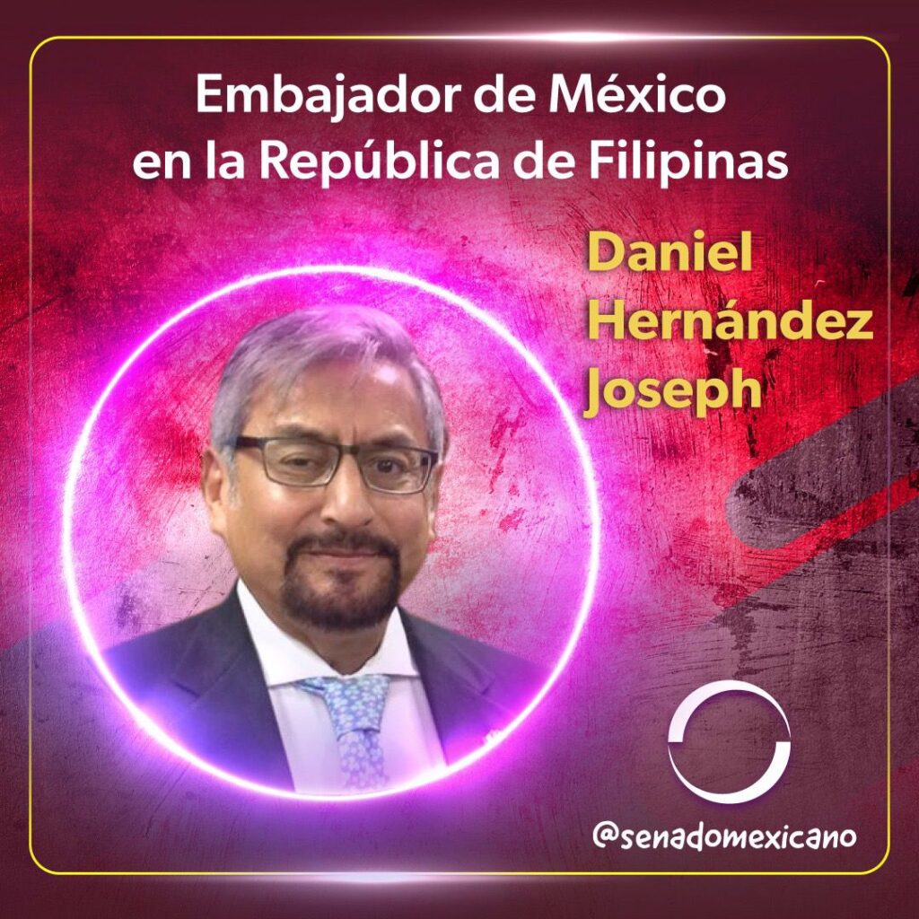 Embajador de México en la República de Filipinas, Daniel Hernández ...
